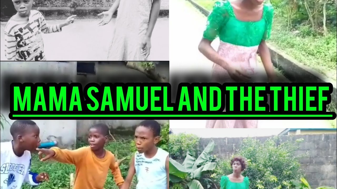 MAMA SAMUEL AND THE THIEF - YouTube
