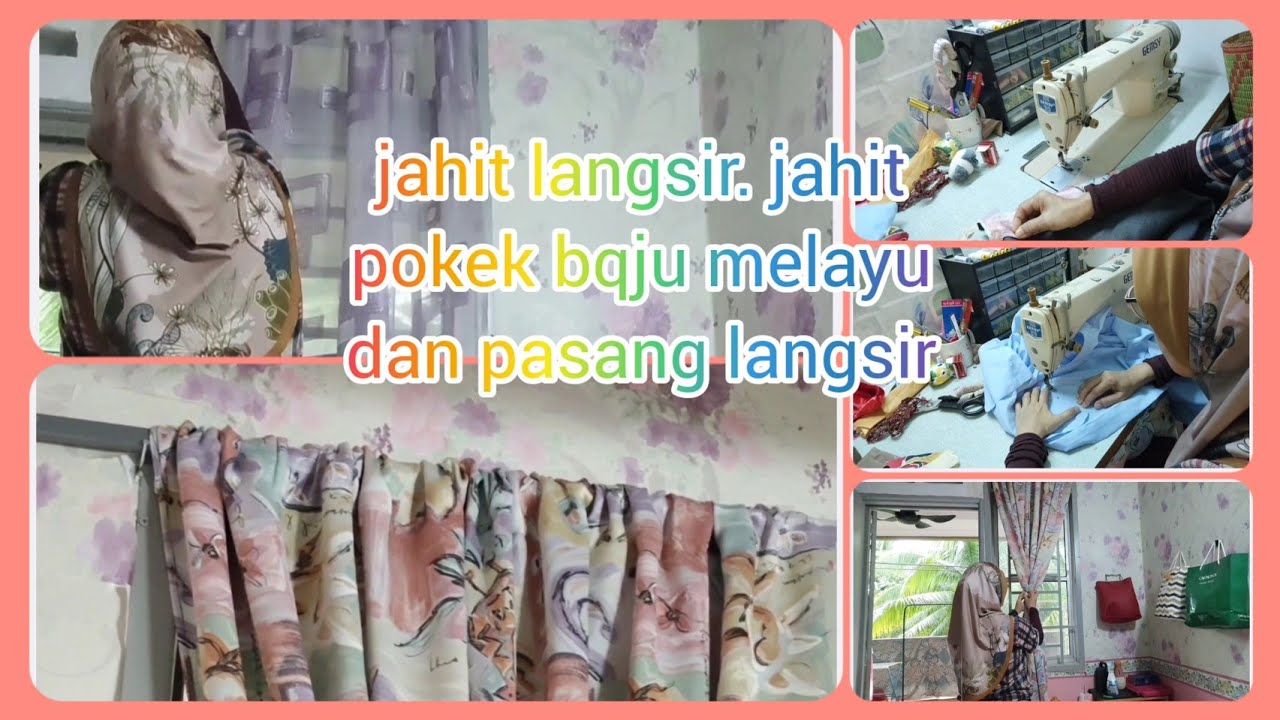 Jahit langsir & poket baju Melayu serta pasang langsir di bilik tidur# ...