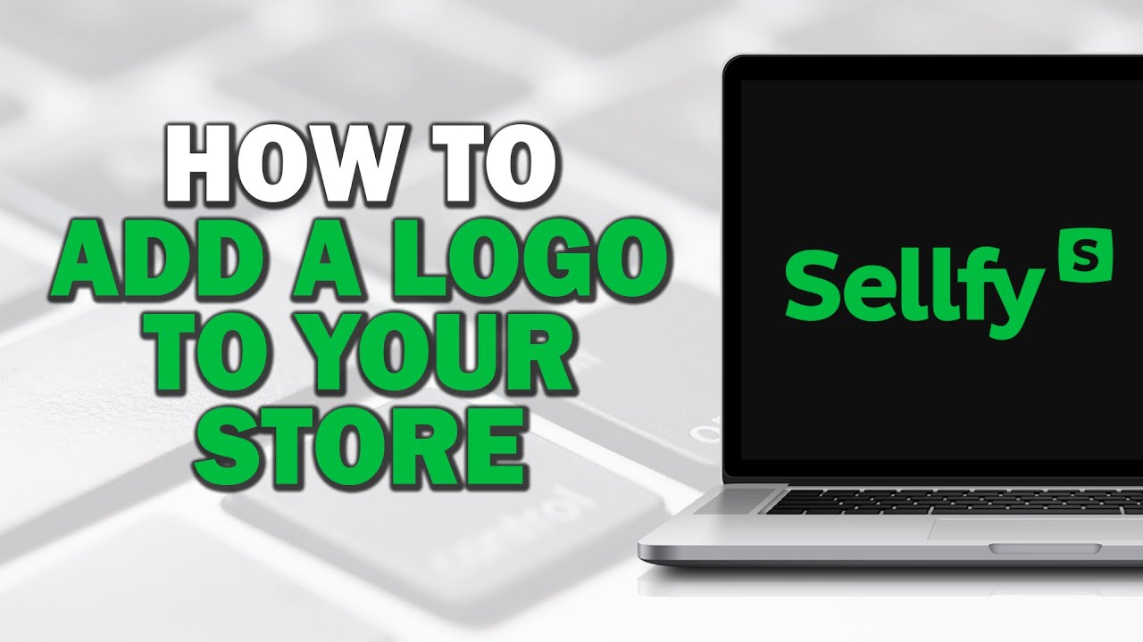 How to Add a Logo to Your Sellfy Store (Quick Tutorial) - YouTube
