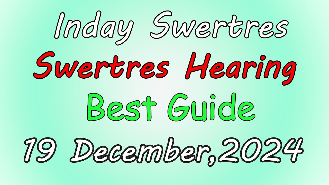 Inday Swertres Guide for Swertres Hearing Today || December 19, 2024 # ...