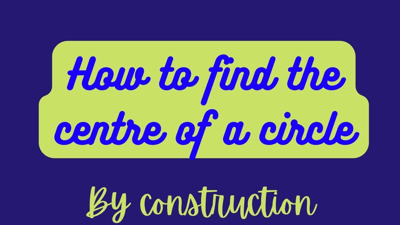 How to find the centre of a circle - YouTube
