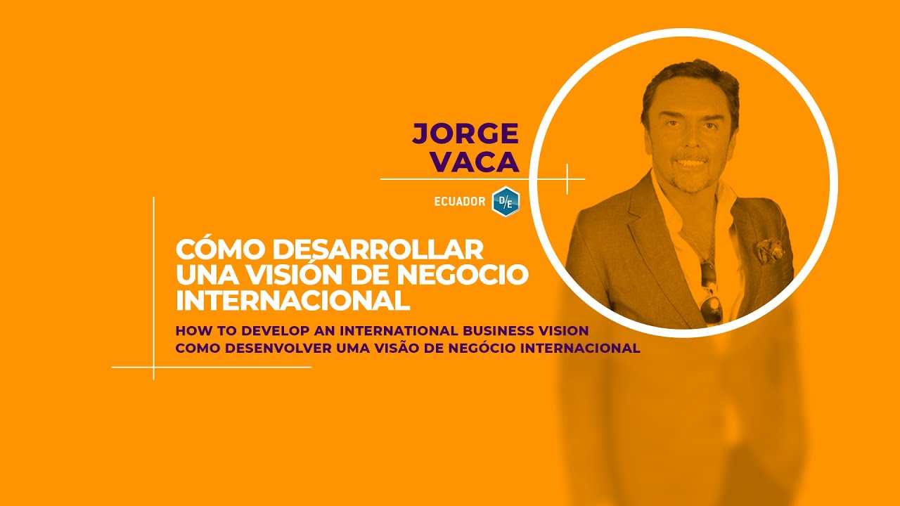 Cómo desarrollar una visión de Negocio Internacional - Maratón de ...