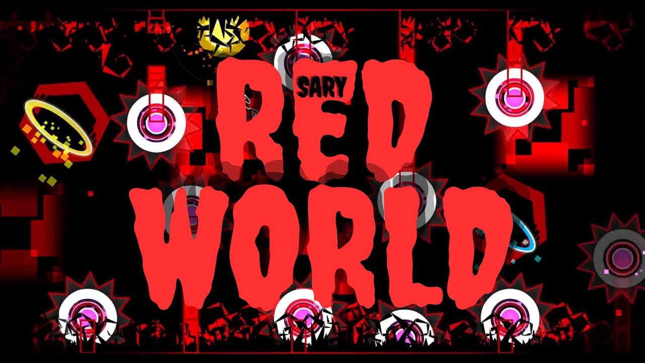 Geometry Dash | Red World by SaRy 100% - YouTube