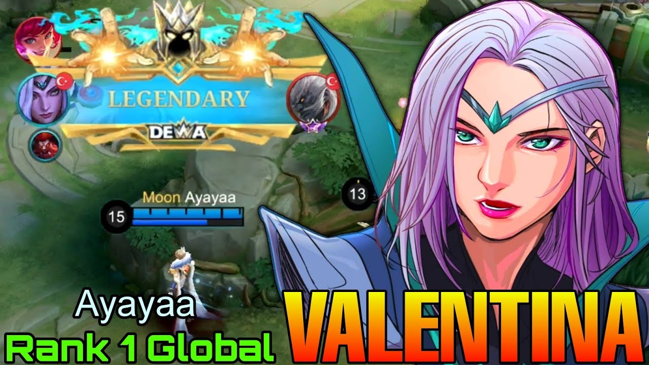 Legendary Valentina NonStop Ganking - Top 1 Global Valentina by Ayayaa ...