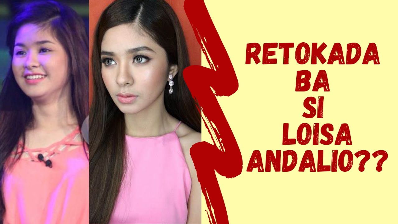 RETOKADA ba si LOISA ANDALIO??? - YouTube