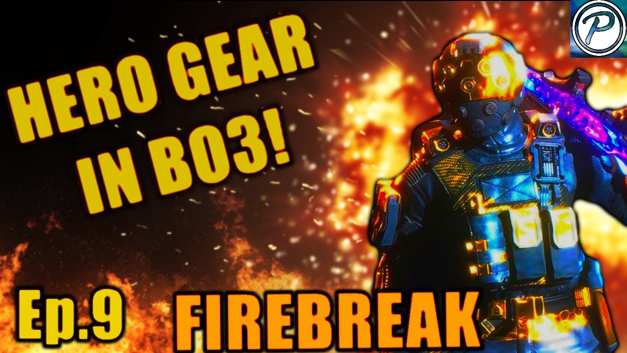HERO GEAR IN BO3! - Ep.9 Firebreak - Black Ops 3 - YouTube