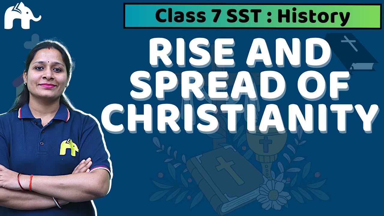 Rise of Christianity Class 7 ICSE History| Selina Chapter 1 - YouTube