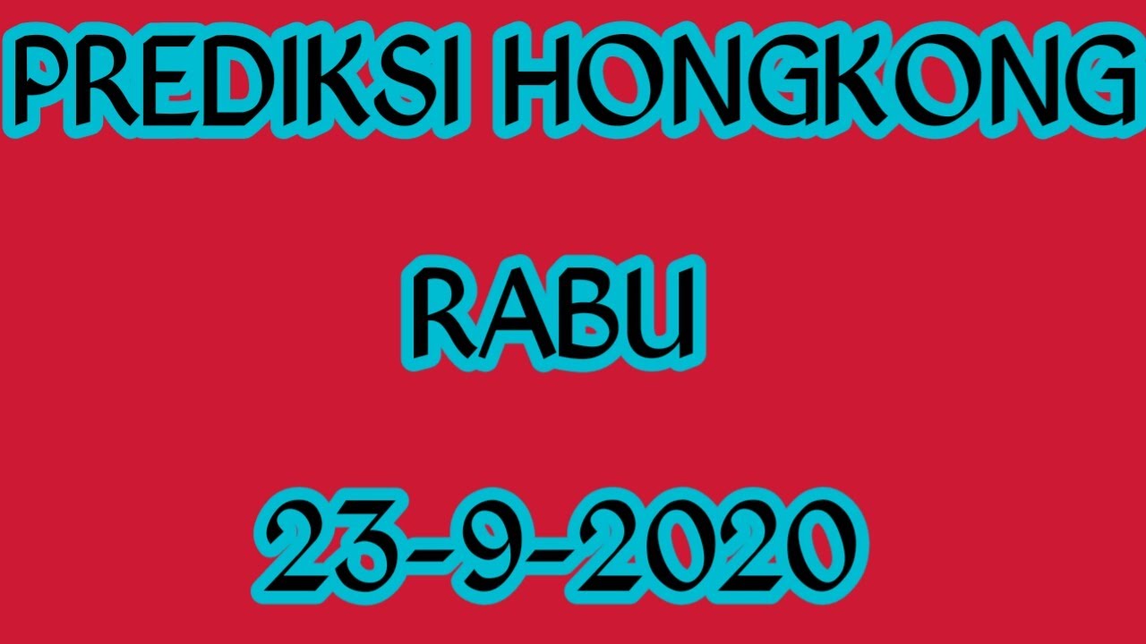 PREDIKSI HONGKONG HARI INI / RABU 23-9-2020 / ANGKA IKUT 2D HK - YouTube