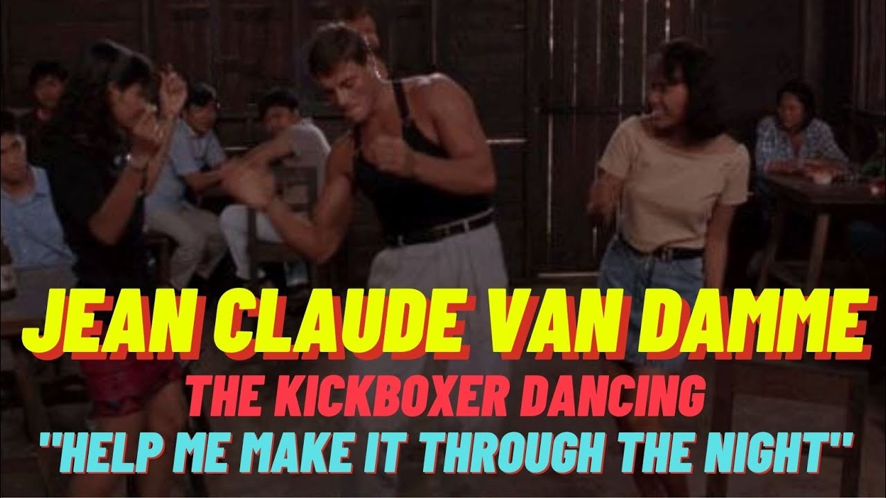 Jean Claude Van Damme Dancing Help Me Make It Through The Night - YouTube