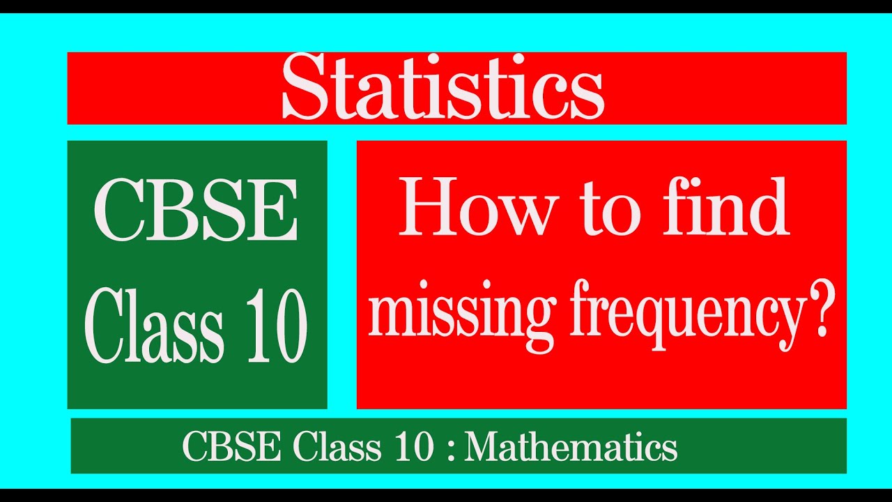 How To Find Missing Frequency In Statistics Class 10 CBSE Mean How To Find Missing Frequency In Statistics Class 10 CBSE Mean