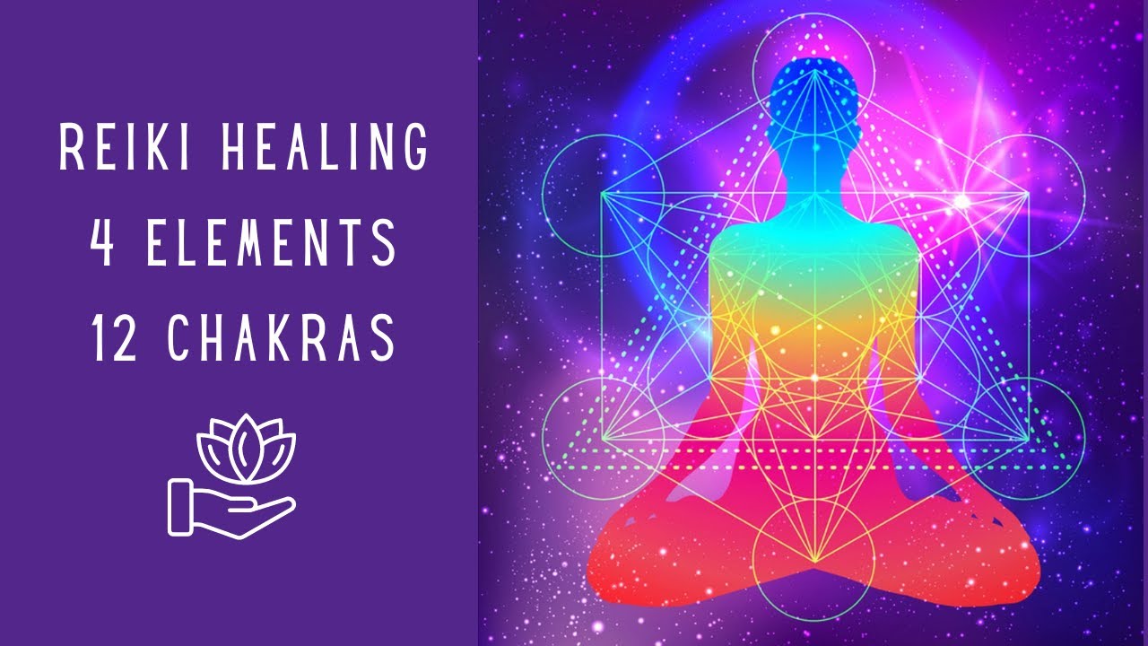 🌺 4 Elements Invocation & 12 Chakra Reiki 🦋 - YouTube