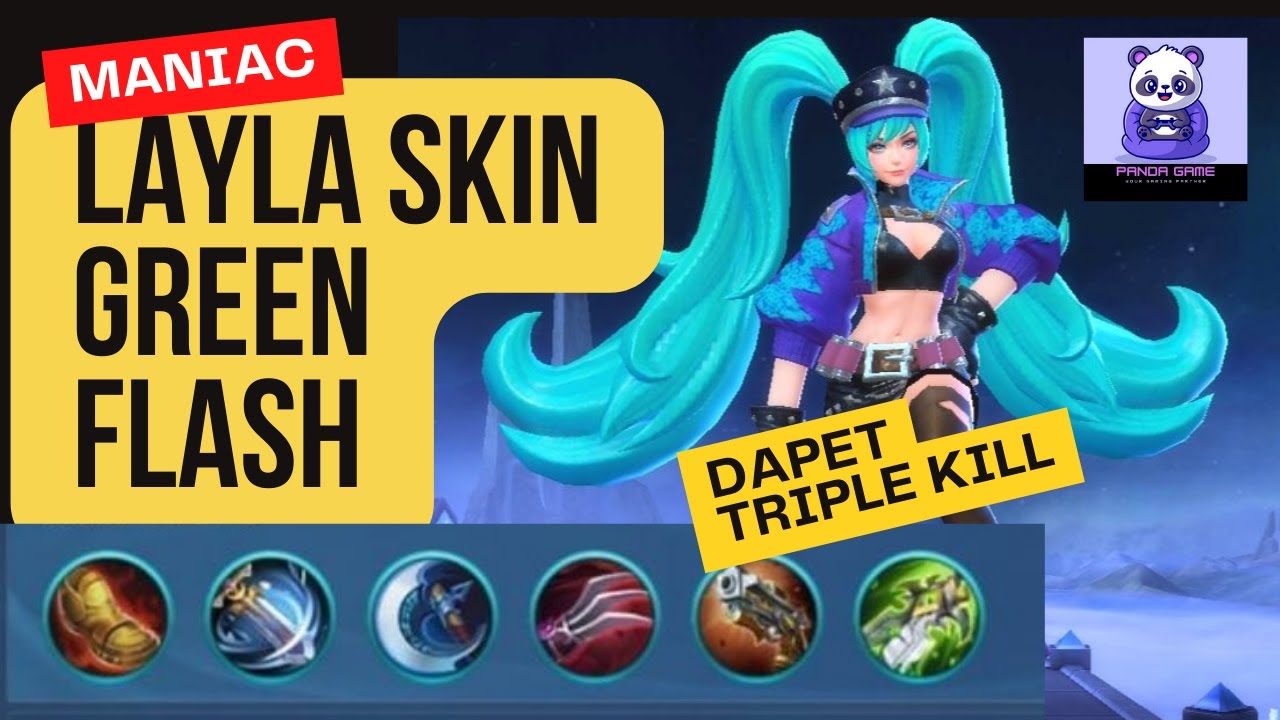 Layla Green Flash Maniac dan Triple Kill | Mobile Legends | Rank ...