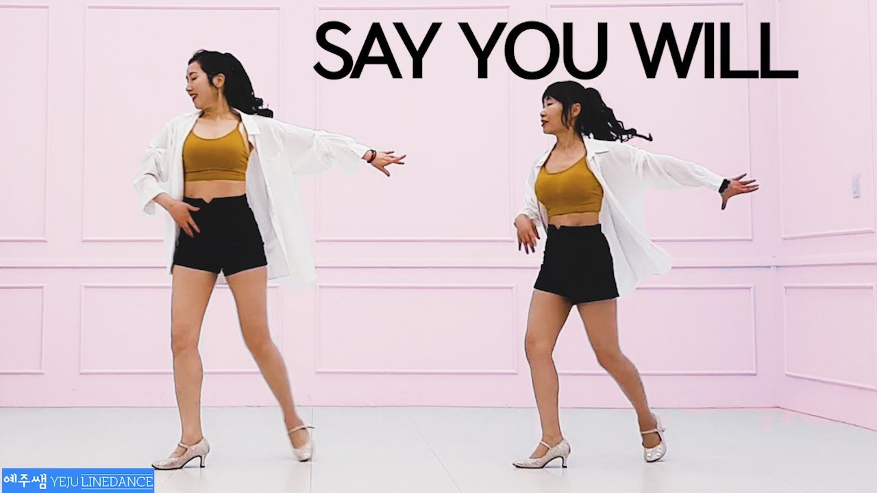 [예주쌤라인댄스]Say You Will Line Dance - YouTube