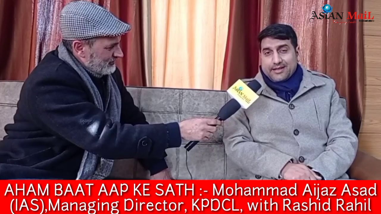 Aham Baat Aap Ke Sath: Mohammad Aijaz Asad (IAS),Managing Director ...