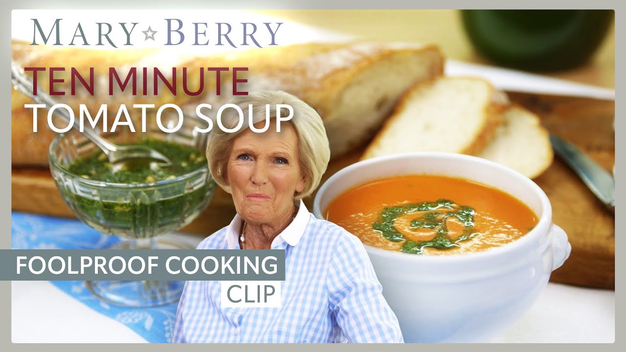 Ten-Minute Tomato Soup | Mary Berry's Foolproof Cooking | Mary Berry ...