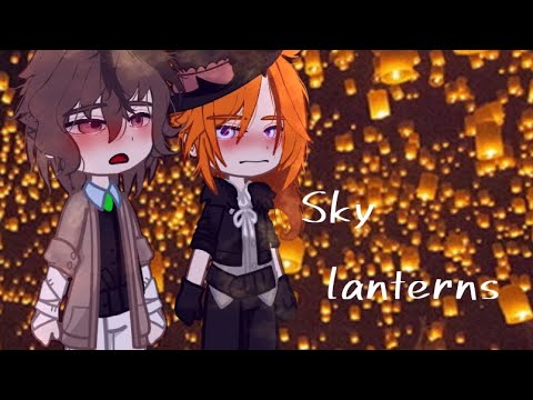 Dazai and sky lanterns\\Bsd-gacha\\ SOUKOKU\\ Gacha nox - YouTube