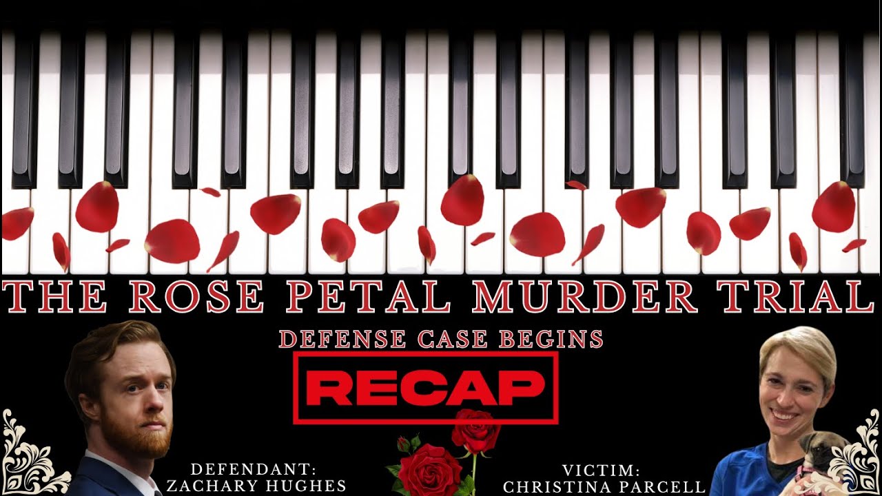 RECAP: Rose Petal Murder Trial The Defense Case Begins & What You Didn ...