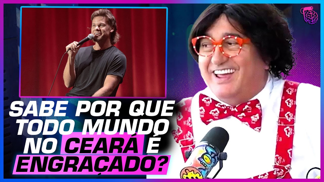 Explicando o PORQUÊ de tantos COMEDIANTES serem do CEARÁ - HUMOR ...