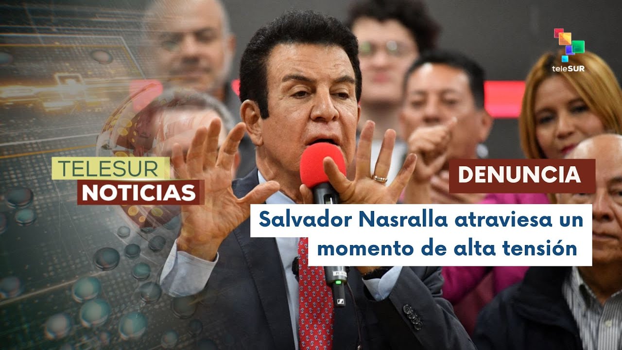 Candidato Salvador Nasralla se encuentra al borde de ceder la ...