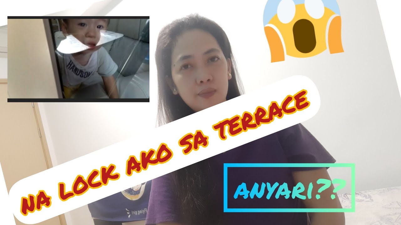 first time ma lock sa terrace habang ang alaga ko nasa loob ng bahay😟😟 ...