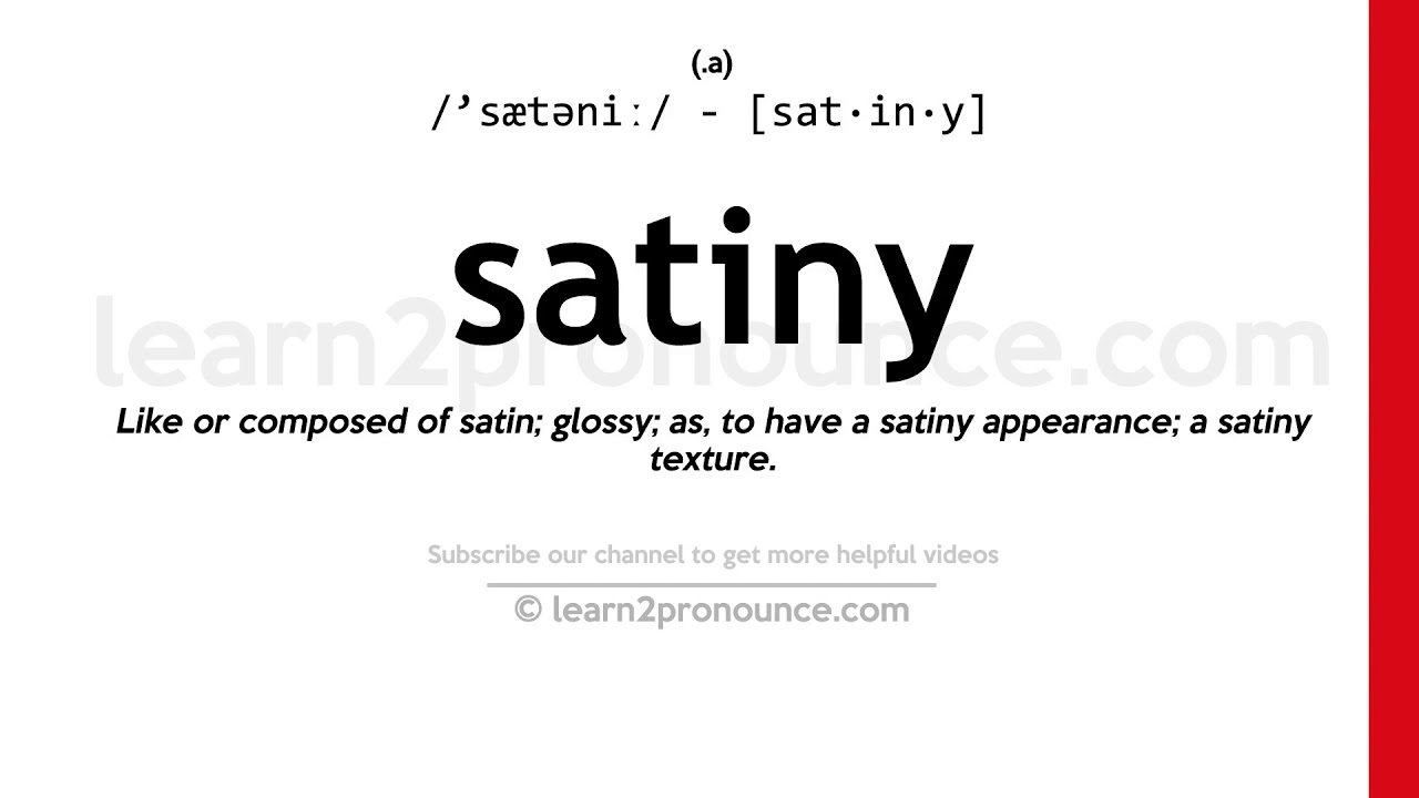 Pronunciation of Satiny | Definition of Satiny - YouTube