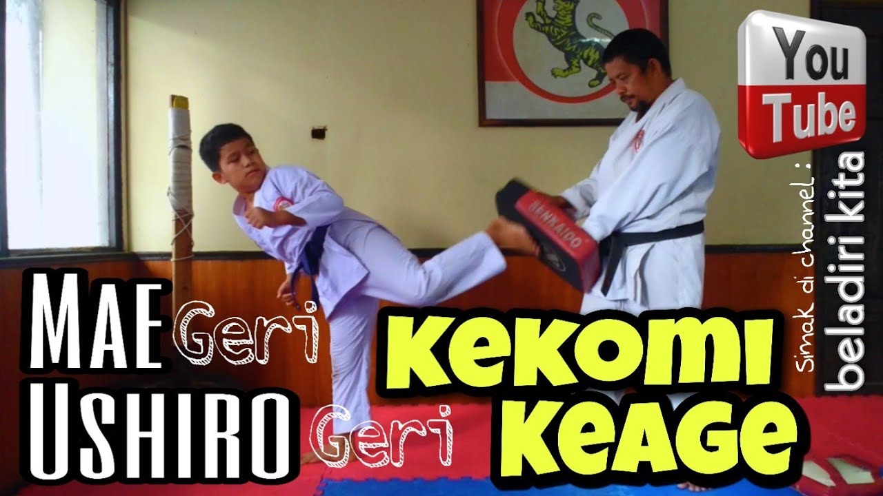 Teknik Karate | Kekomi & Keage pada Mae Geri & Ushiro Geri - YouTube