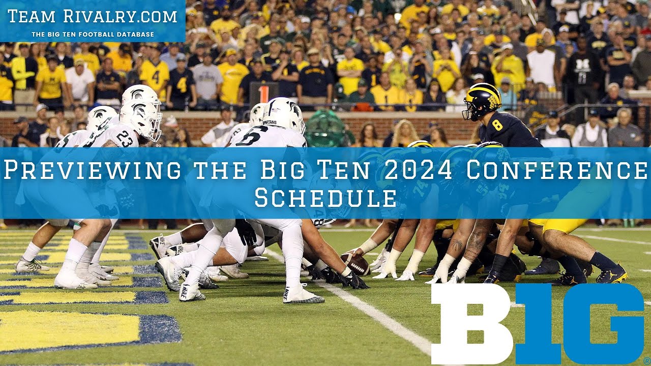 The Big Ten Releases it's 2024 conference schedule | Who Got USC & UCLA ...
