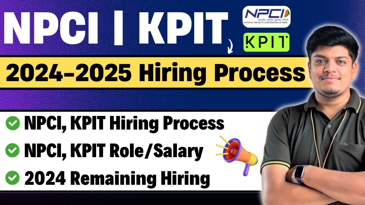🔥NPCI, KPIT 2024-2025 Hiring Process | NPCI, KPIT All Roles, Salary, Off Campus Process | Free ...