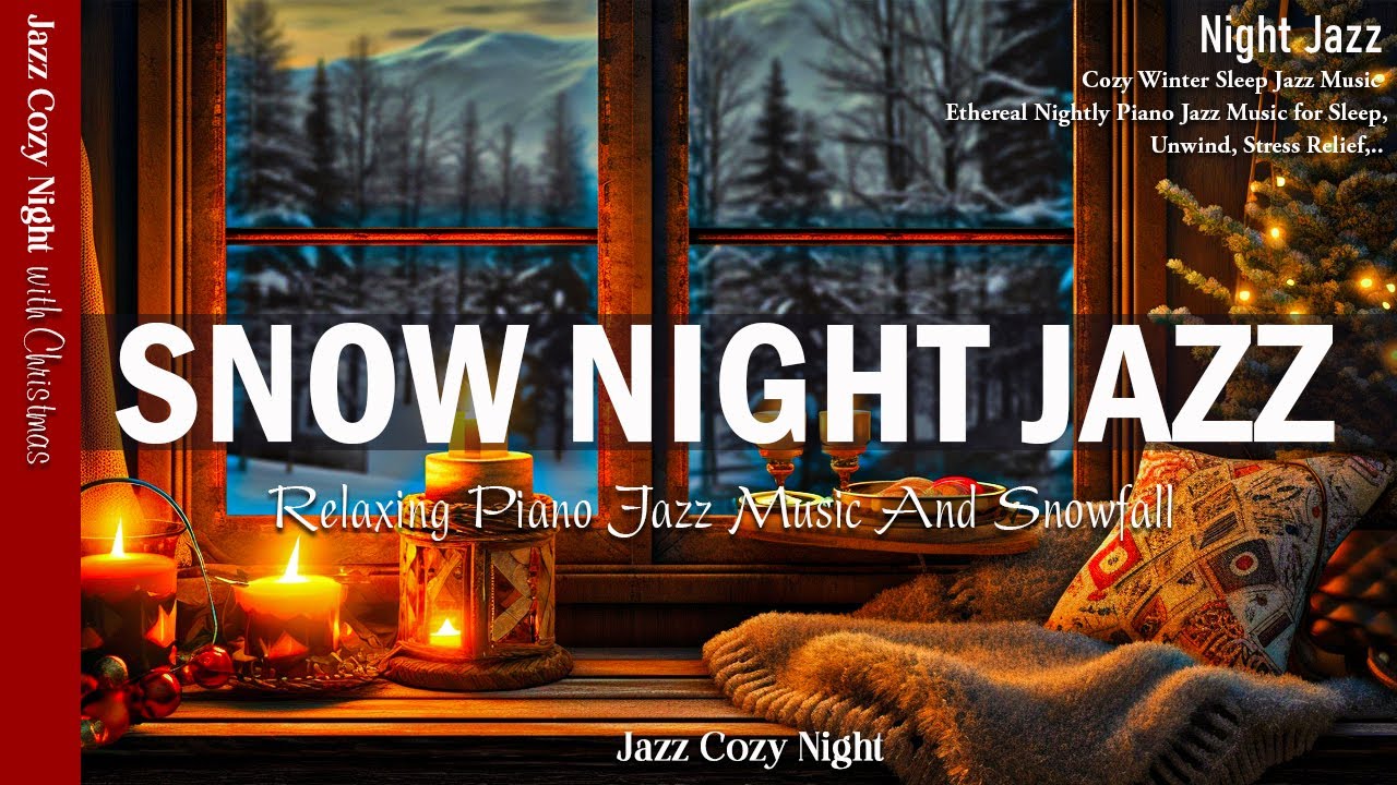 Snow Winter Night Jazz Music - Soft Ethereal Piano Jazz Music - Jazz ...