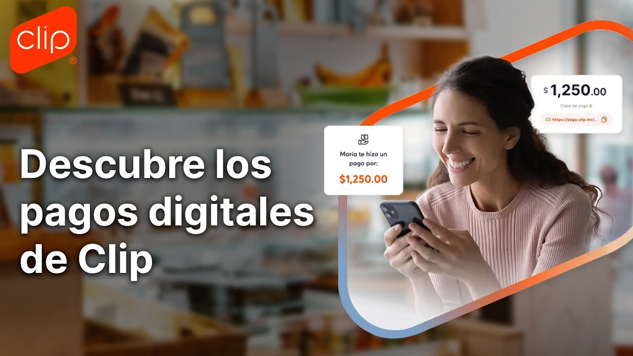 Descubre los pagos digitales de Clip - YouTube