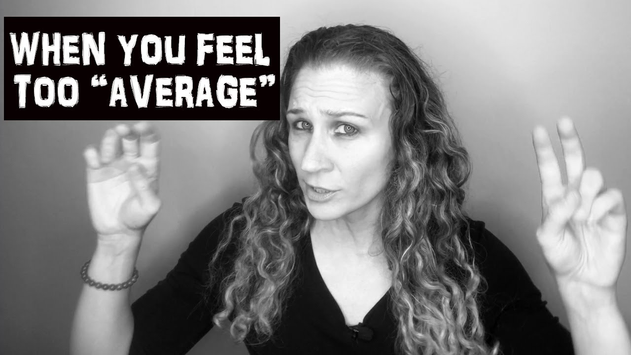 When You Feel Too "Average" - YouTube