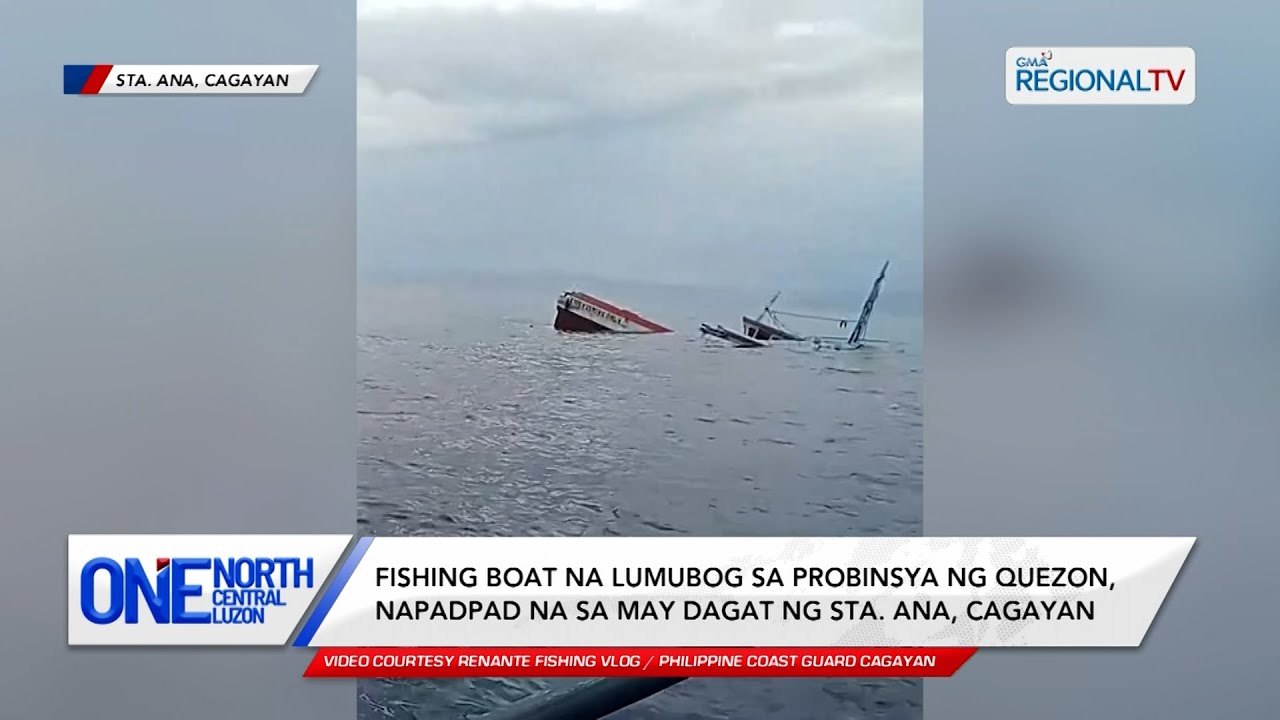One North Central Luzon: Fishing boat na lumubog sa Quezon Province ...