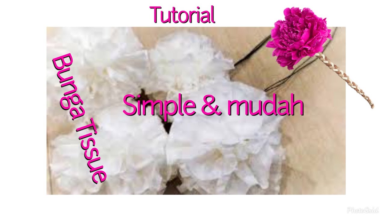 Tutorial cara membuat bunga dari tissue - YouTube