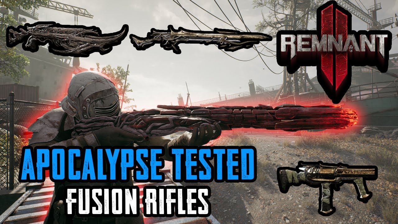Remnant 2 Apocalypse Tested: Fusion Rifles - YouTube