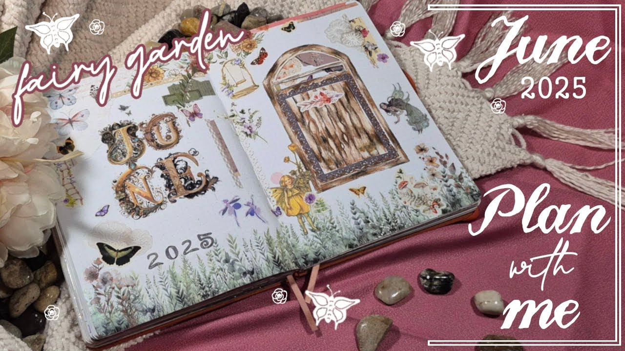 June 2025 Bullet Journal Plan with Me // Fairy Garden Theme // B5 ...