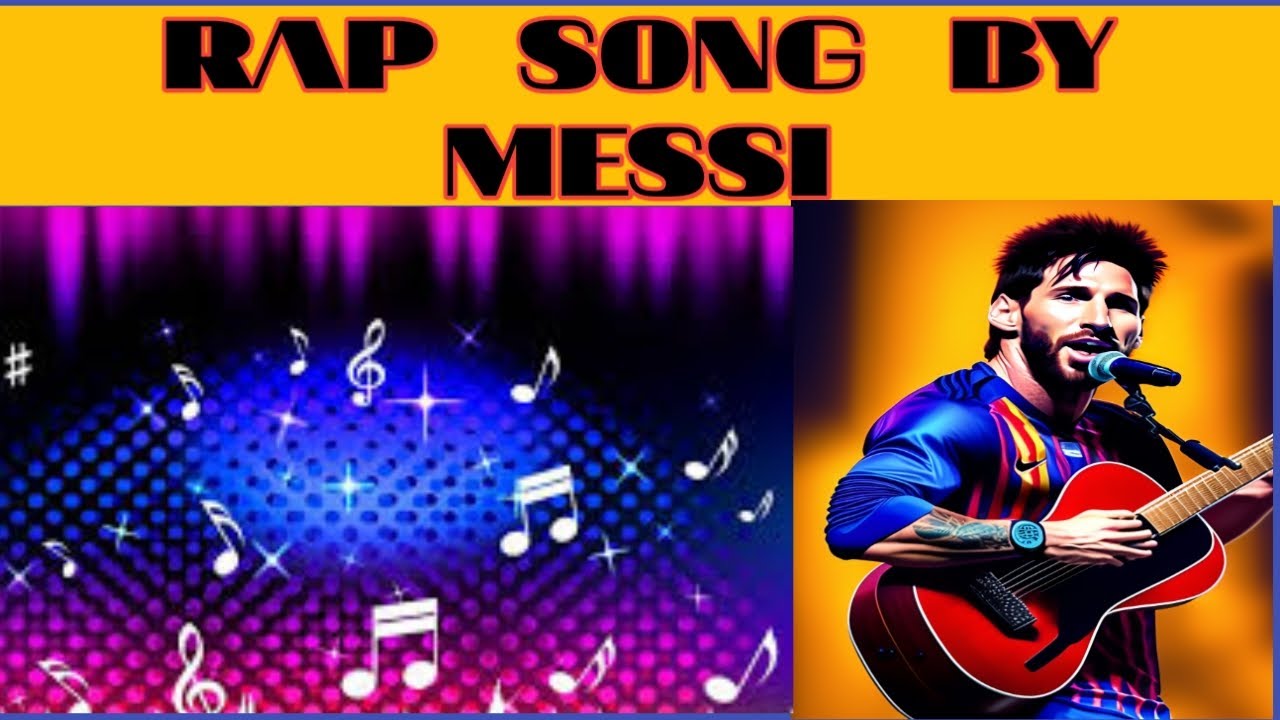 ENTERTAINMENT VIDEO OFRAP SONG BY MESSI, Messi song rap song - YouTube