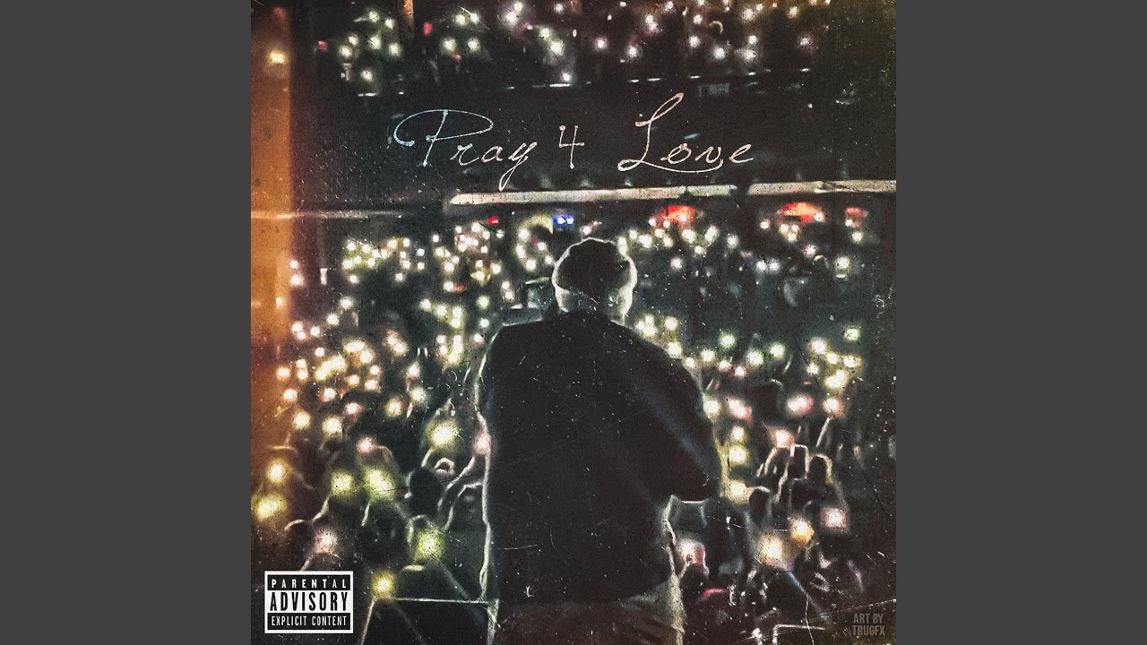 Pray 4 Love - YouTube Music