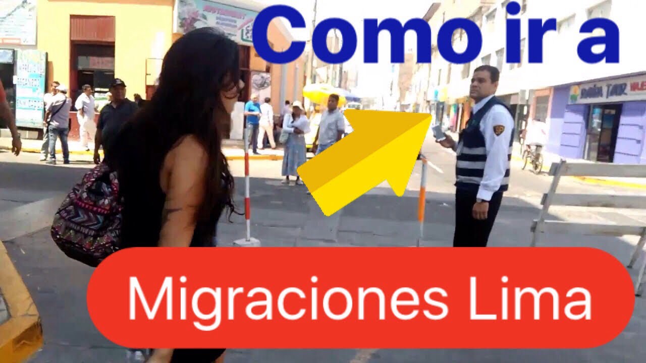 MIGRACIONES LIMA COMO LLEGAR - YouTube