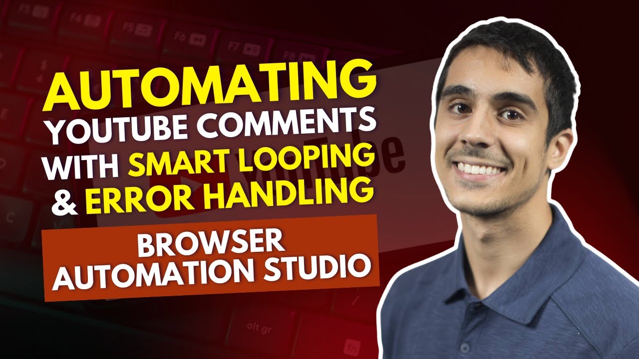 Automating Youtube Comments With Smart Looping And Error Handling