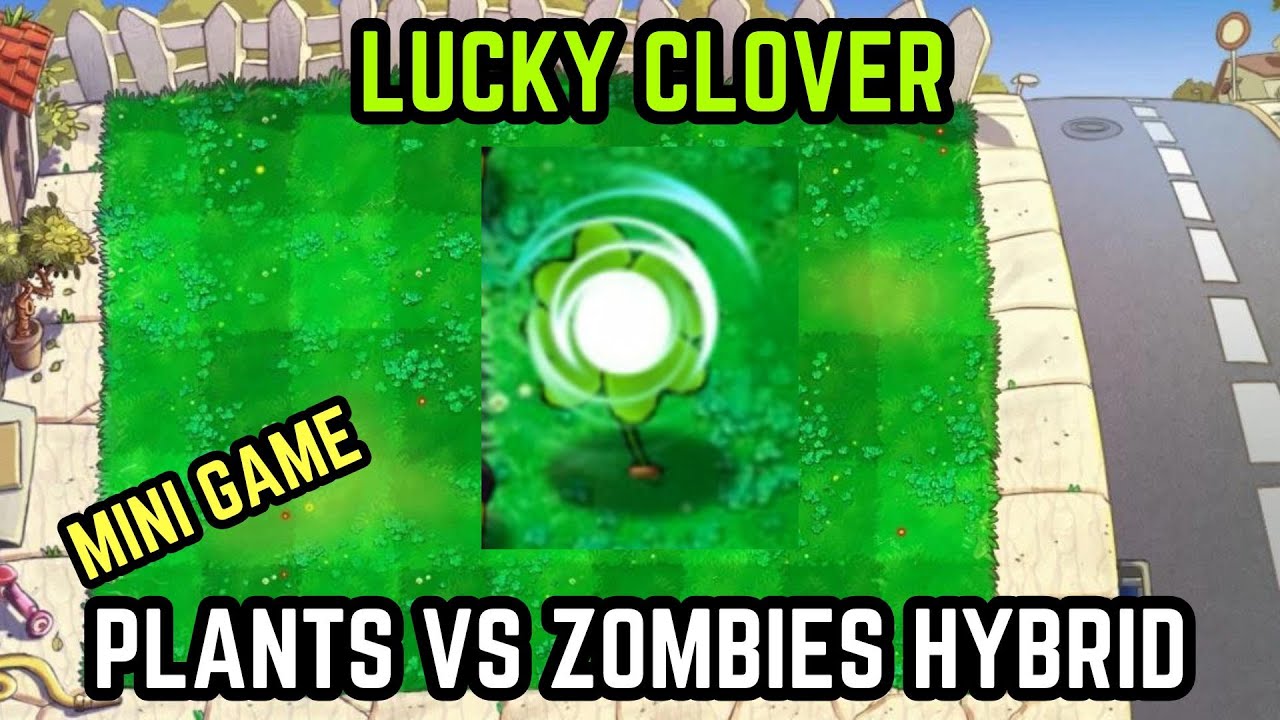 Plants vs Zombies Hybrid | Mini Game - Lucky Clover | What can i get ...