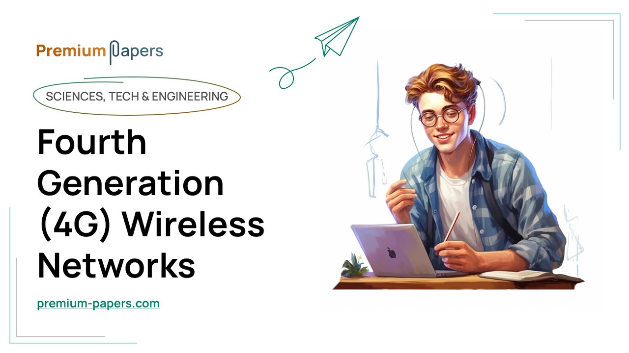 Fourth Generation (4G) Wireless Networks - Essay Example - YouTube