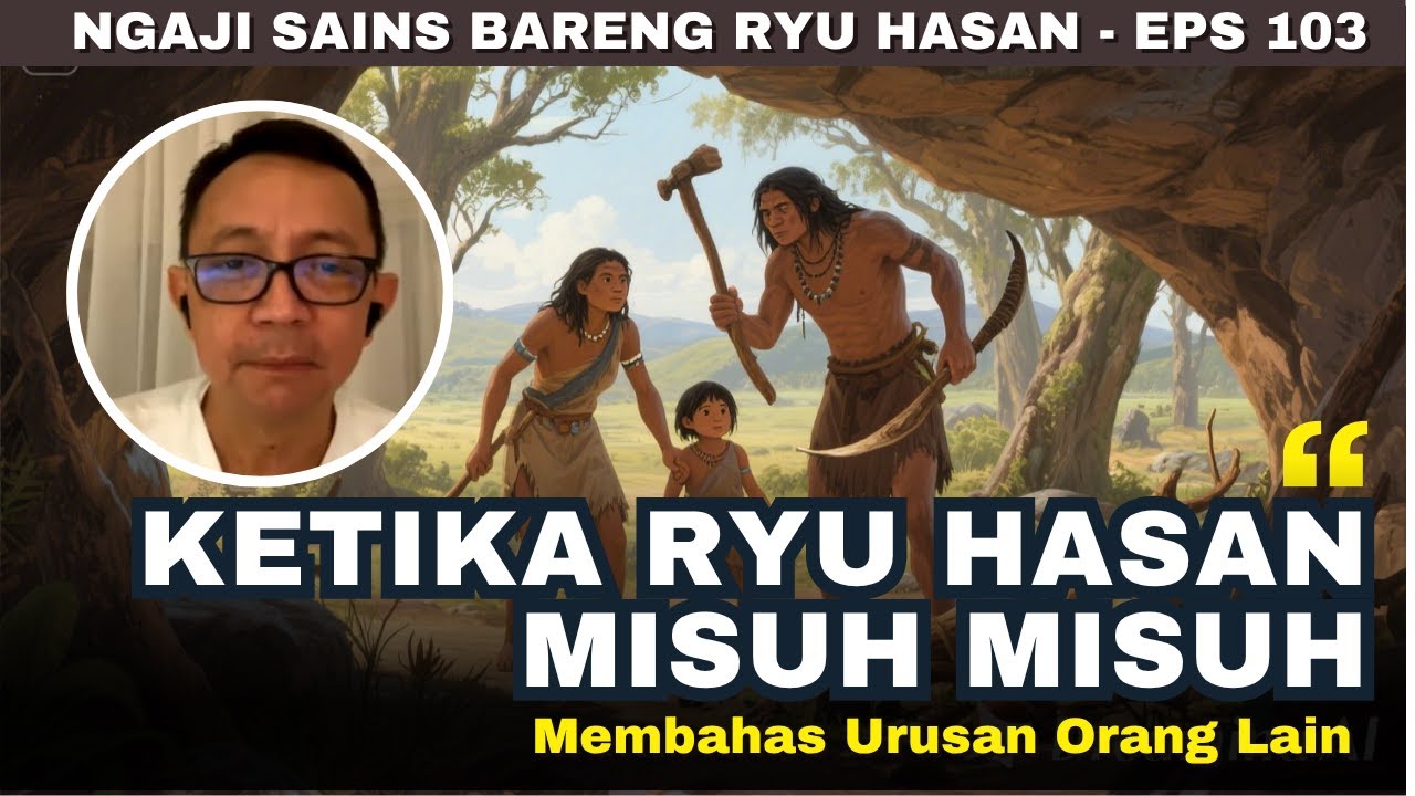 Ketika Ryu Hasan Misuh Misuh | Ngaji Sains | Homodeus Bagian 11 Agama ...