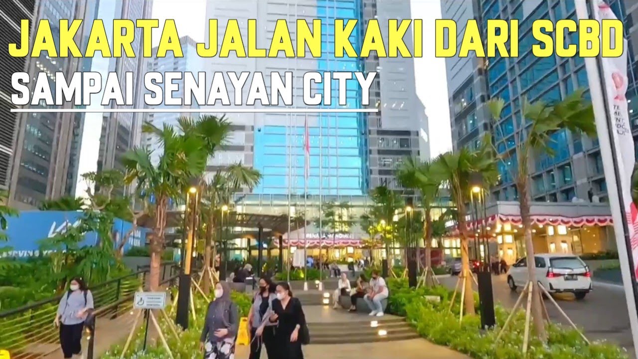 SCBD jakarta Jalan kaki Sampai Senayan City - YouTube