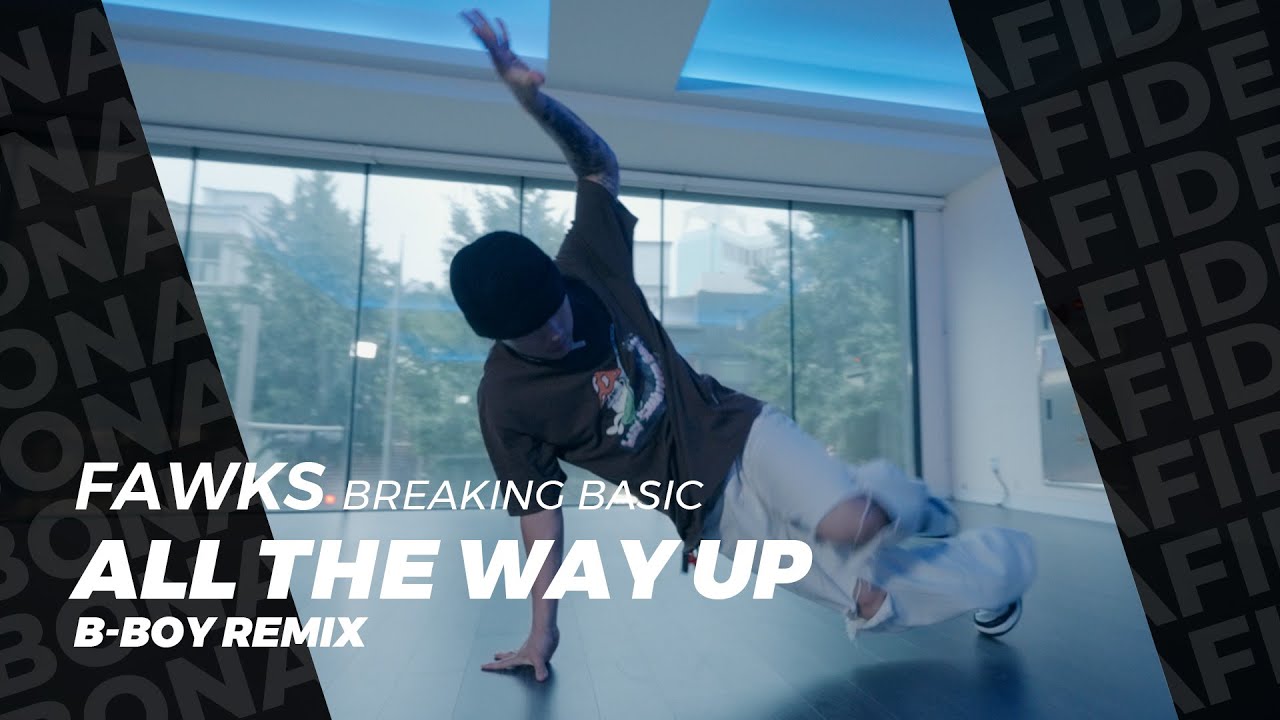 ChrisTang - All The Way Up(Bboy Remix) / Fawks Breaking Basic - YouTube