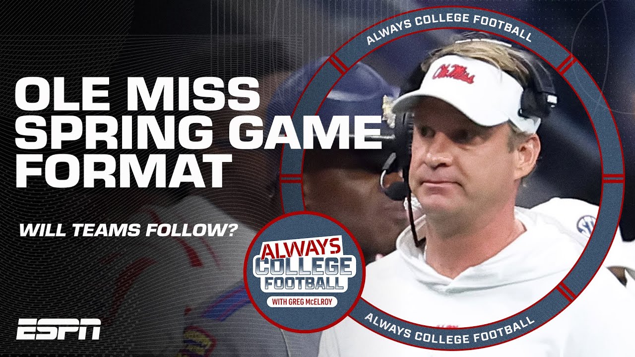 Will more teams adapt to the Ole Miss spring game format? | Always ...