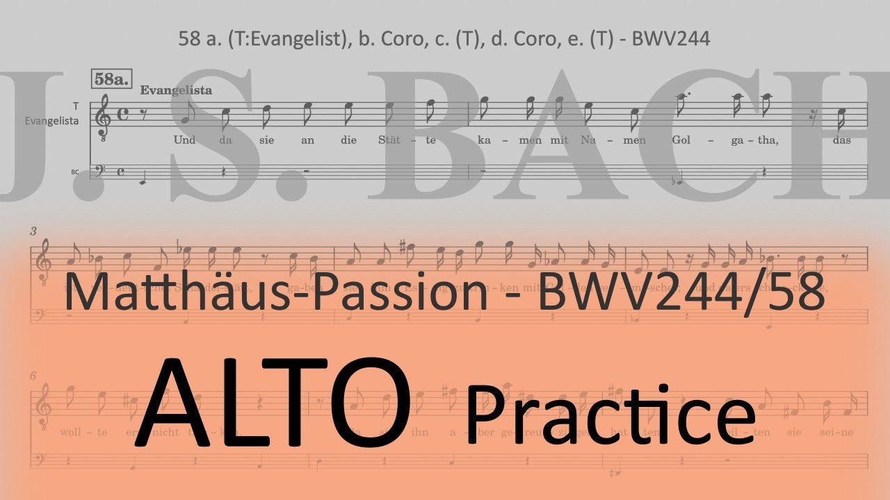 BWV244/58 a. (T:Ev.), b. Ch, c. (T), d. Ch, e. (T) - Alto 2 practice ...
