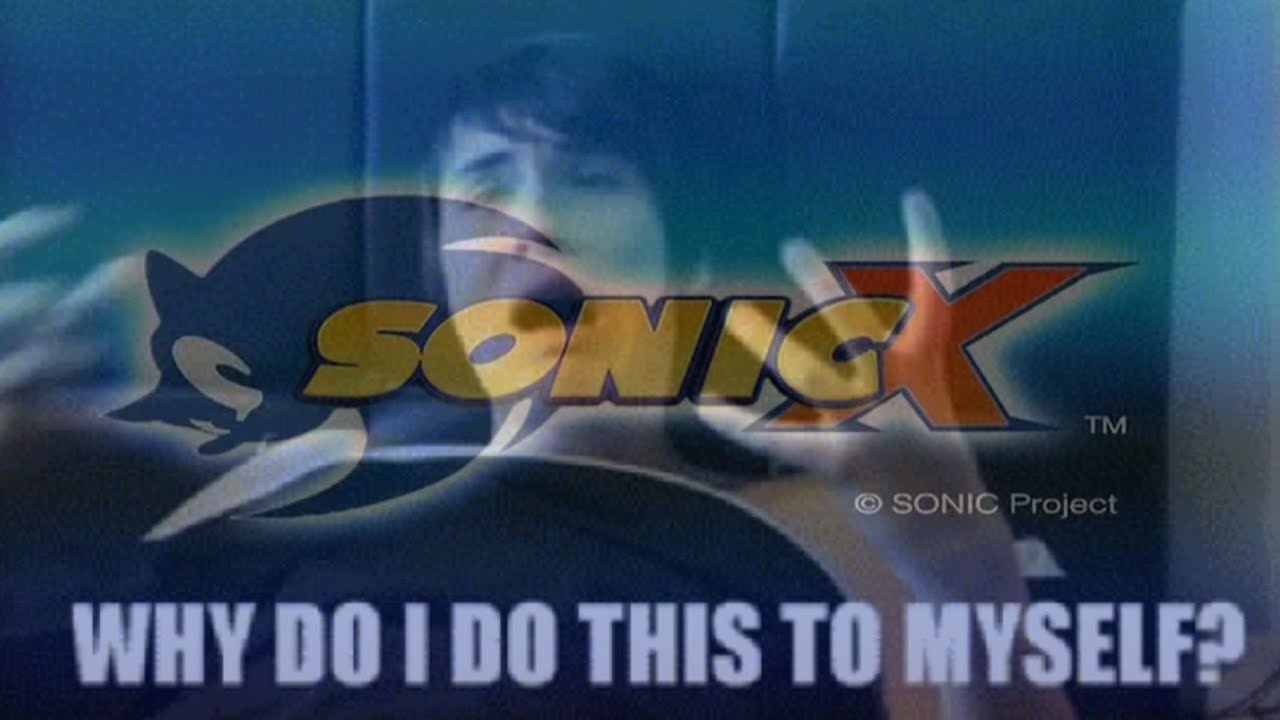 Sonic X EU intro but its only where the singers say Sonic X - YouTube