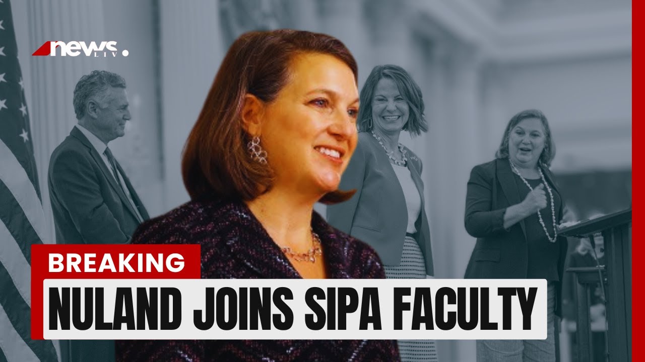 Ambassador Victoria Nuland joins SIPA faculty | News54 - YouTube