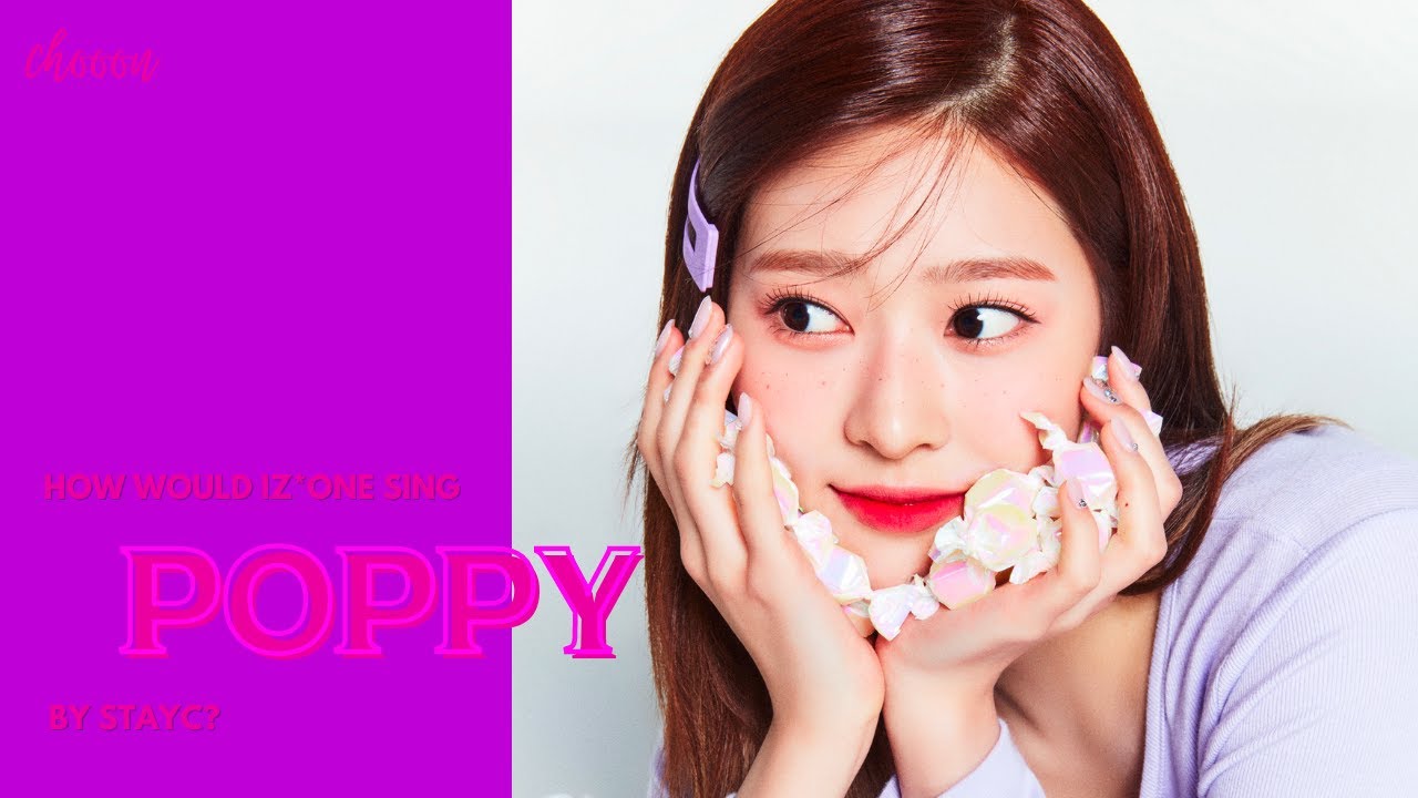 [ai cover] how would iz*one sing poppy by stayc? - YouTube