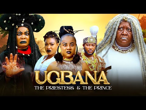 UGBANA THE PRIESTESS AND THE PRINCE - Uju Okoli Ebele Okaro - Nigerian movies 2026 latest full movie